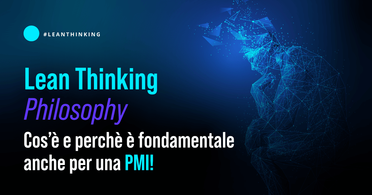 Lean Thinking philosophy: la metodologia che ha cambiato il mondo