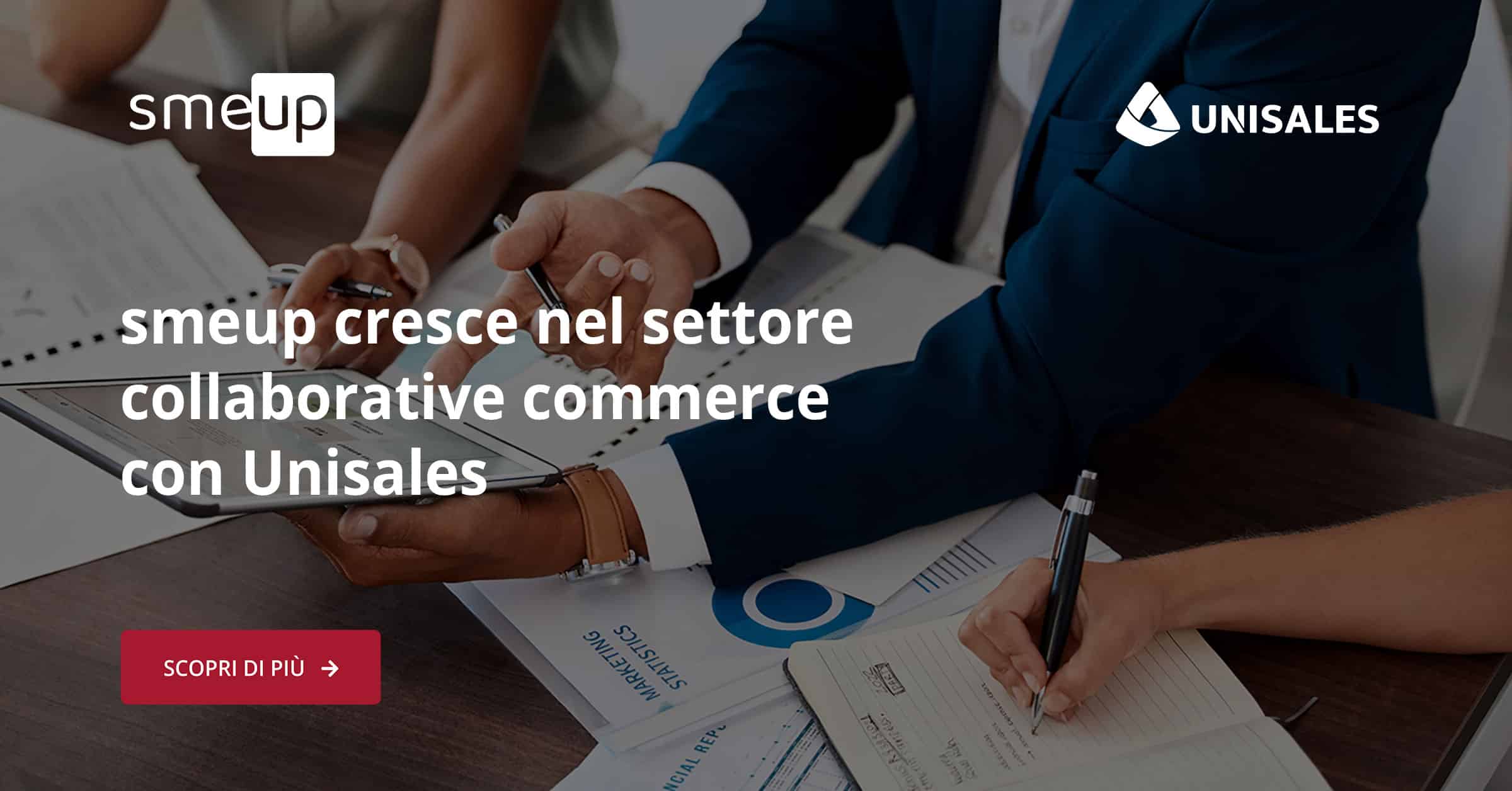 Smeup cresce nel settore Collaborative Commerce con Unisales