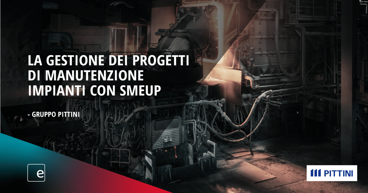 Pittini: la gestione dei progetti chiave in ambito manutenzione